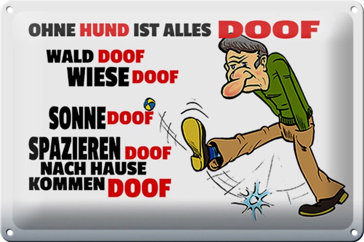 Blechschild Spruch 30x20cm Ohne Hund ist alles doof | HORNBACH
