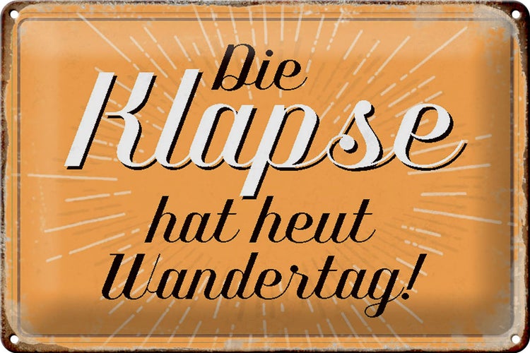 Blechschild Spruch 30x20cm die Klapse hat heut Wandertag | HORNBACH